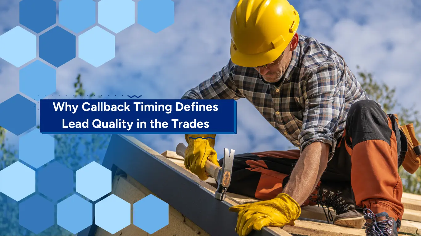 Why Callback Timing Defines Lead Quality in the Trades